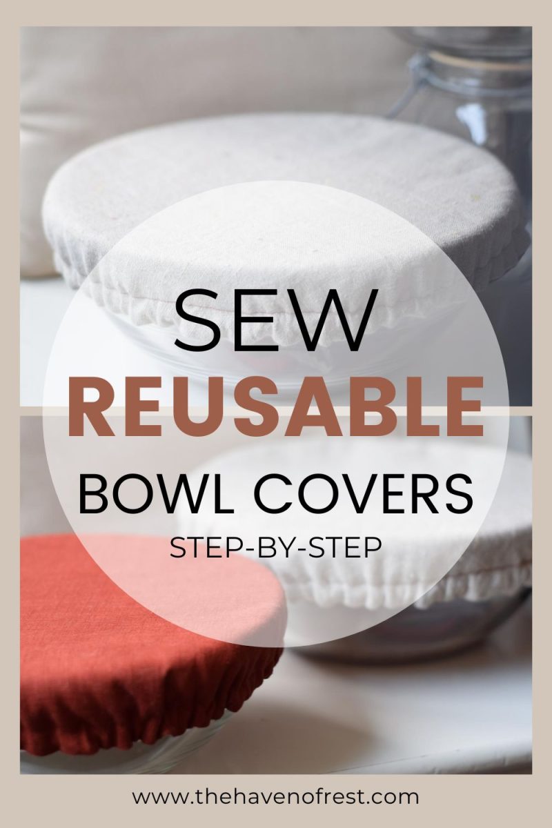 DIY Fabric Bowl Covers: How to Sew a Reusable Cover Set - the Haven of Rest